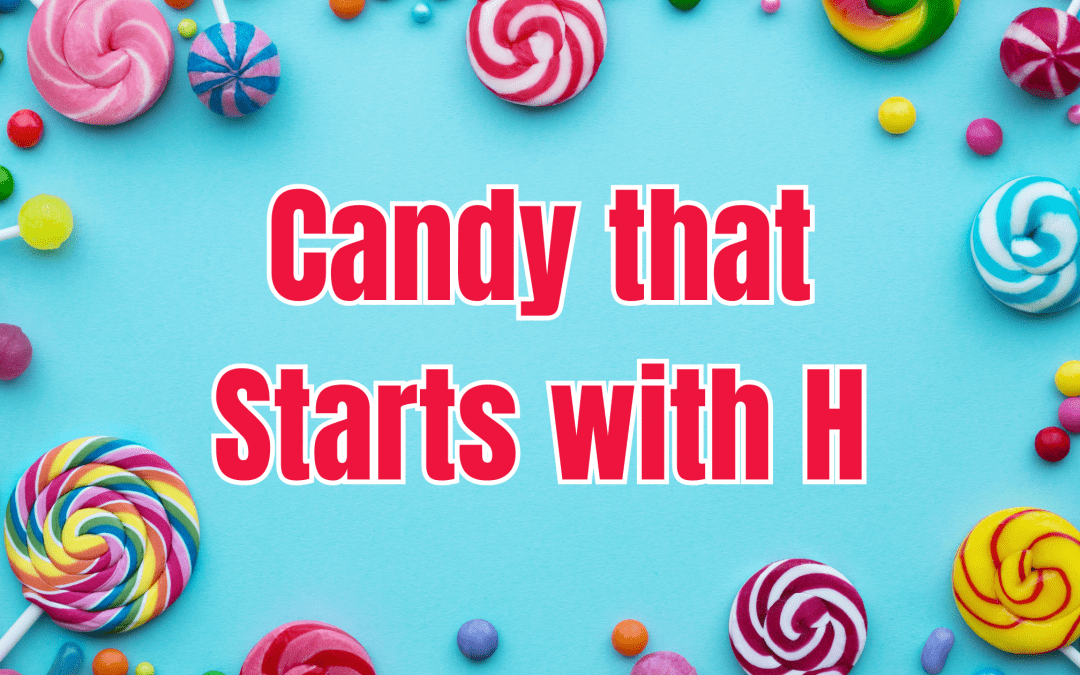 The Best American Candy that Starts with H | Discover & Buy